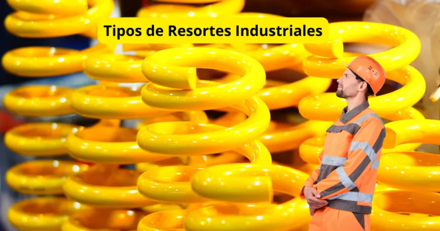 Tipos de resortes industriales - Resortes ERMA